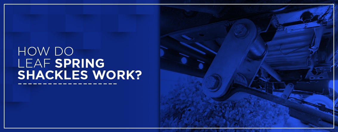 How Leaf Shackles Work | Blog | General Spring